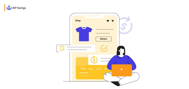 Ideal Return And Exchange Facilities For Your Store! | WP Swings