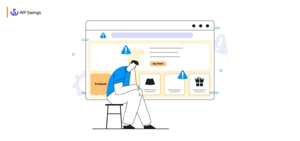 Types Of Woocommerce Issues And How To Fix Them Wp Swings
