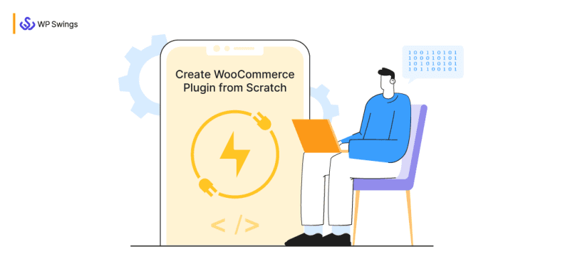How To Create WooCommerce Plugin From Scratch | WP Swings