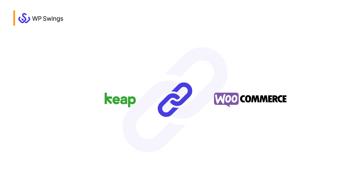 How To Setup WooCommerce Keap Integrations? | WP Swings