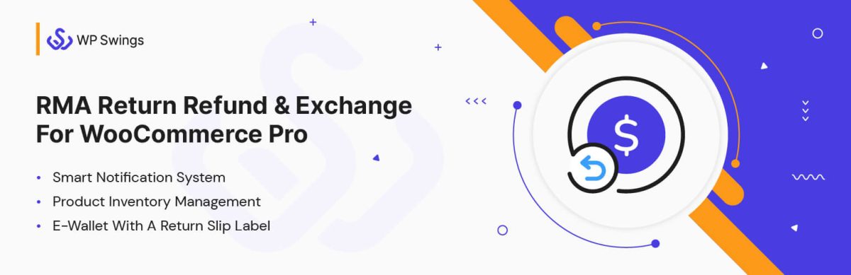 RMA Return Refund & Exchange For WooCommerce Pro | WP Swings
