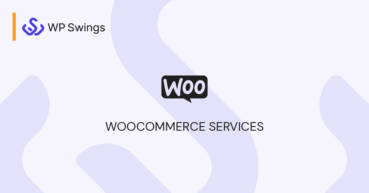 WooCommerce Development Services | WP Swings