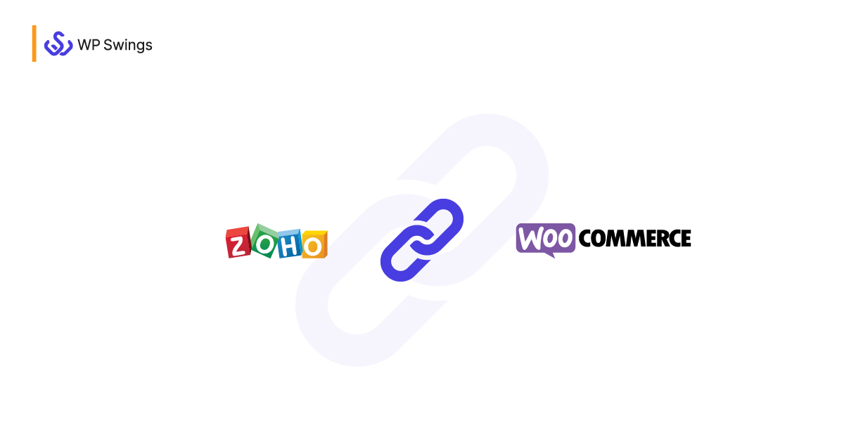 Zoho WooCommerce Integration [How To Sync Data] | WP Swings