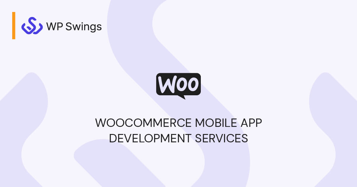 Woocommerce Mobile App Development Services Wp Swings