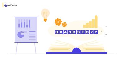 Build a Brand Story: Step-by-Step Guide for Success | WP Swings