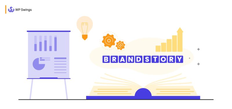 Build a Brand Story: Step-by-Step Guide for Success | WP Swings