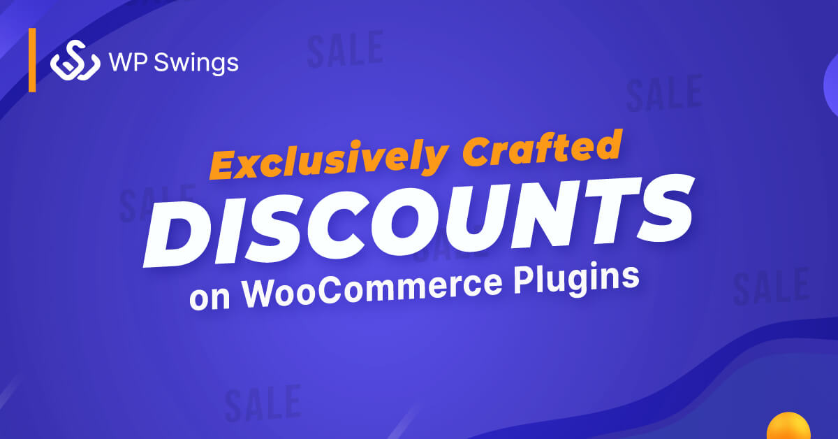 Exclusive Sales And Offers On Woocommerce Plugins Wp Swings
