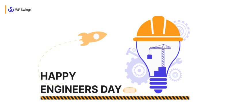 Appreciation Posts for Engineers Day Across Globe | WP Swings
