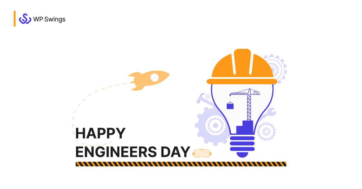 Appreciation Posts for Engineers Day Across Globe | WP Swings
