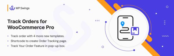 Track Orders for WooCommerce Pro | WP Swings
