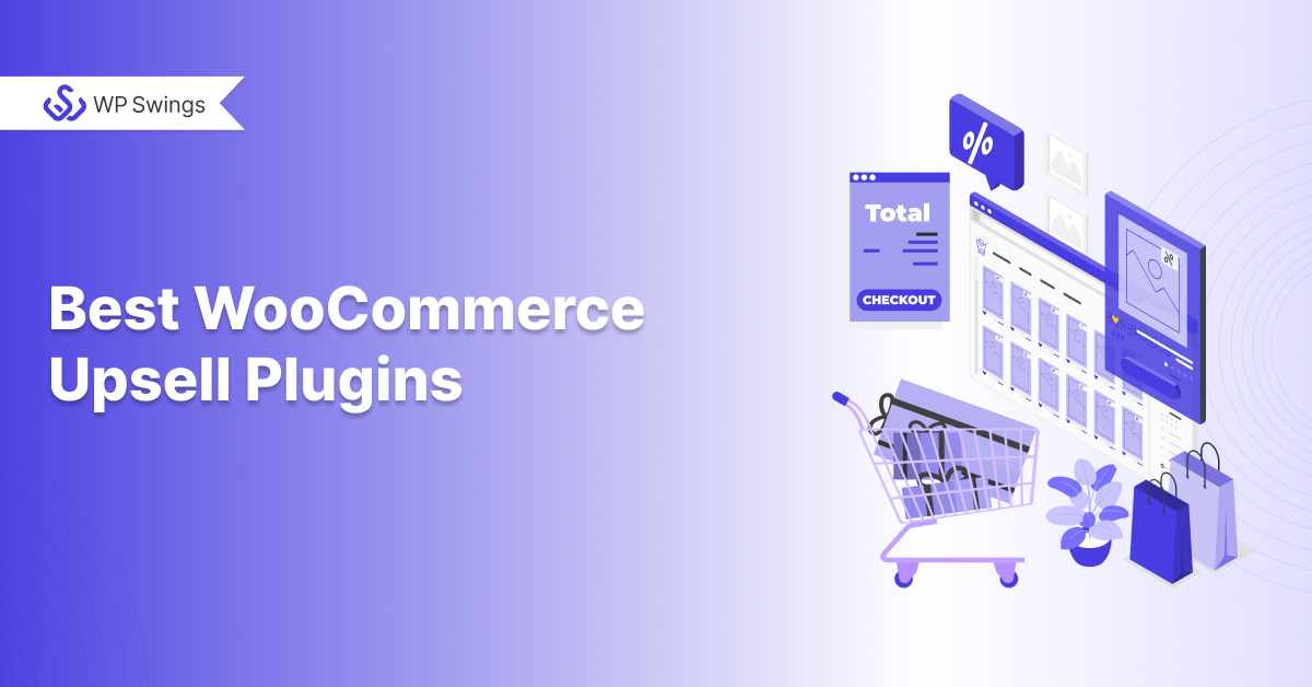 8 Best WooCommerce Upsell Plugins To Boost Profits | WP Swings