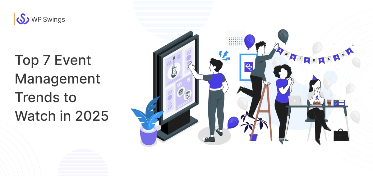 Top 7 Event Management Trends to Watch in 2025 | WP Swings