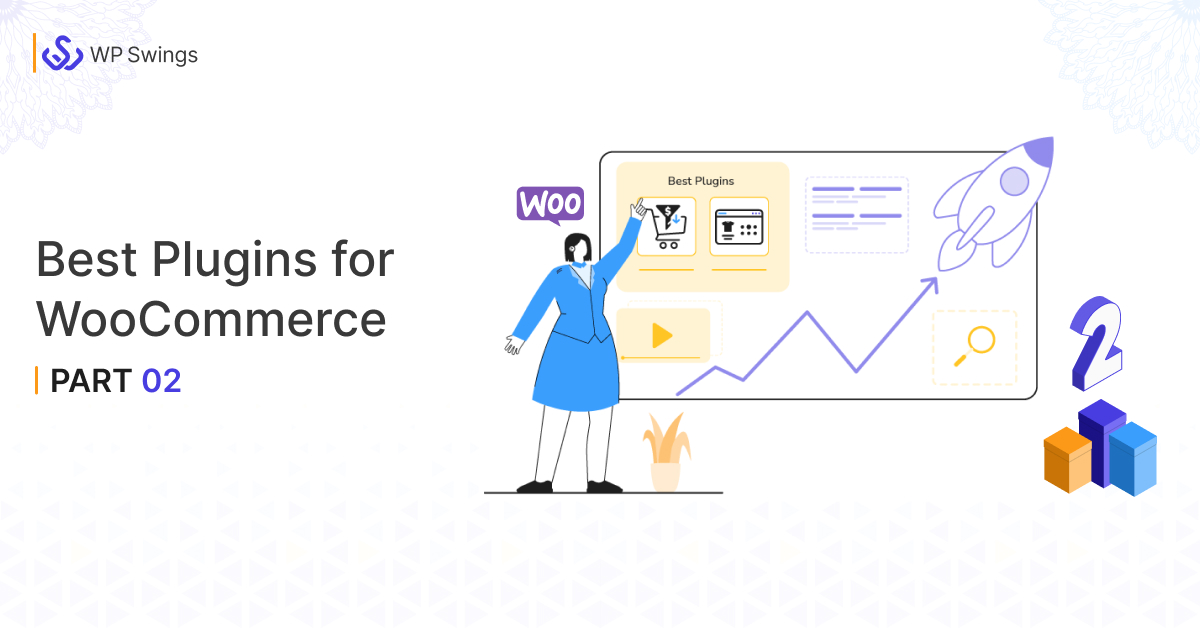 25+ Best Plugins For WooCommerce To Boost Profits | WP Swings