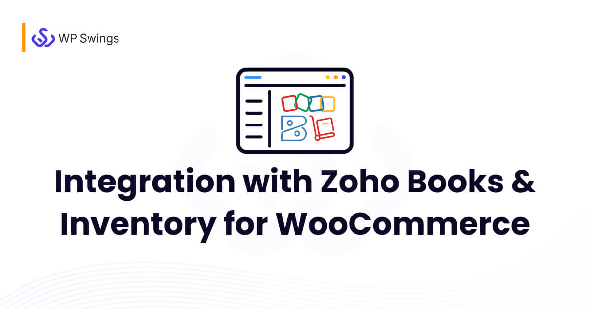 Integration with Zoho Books and Inventory | WP Swings